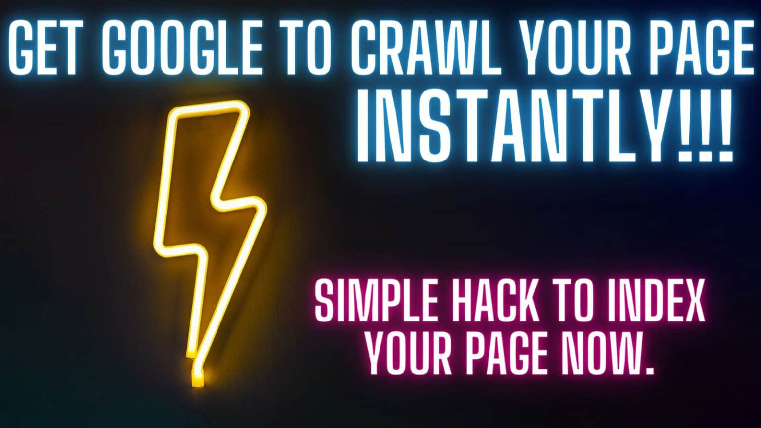 How To Get Google To Instantly Crawl Or Index A Page Hack!!!